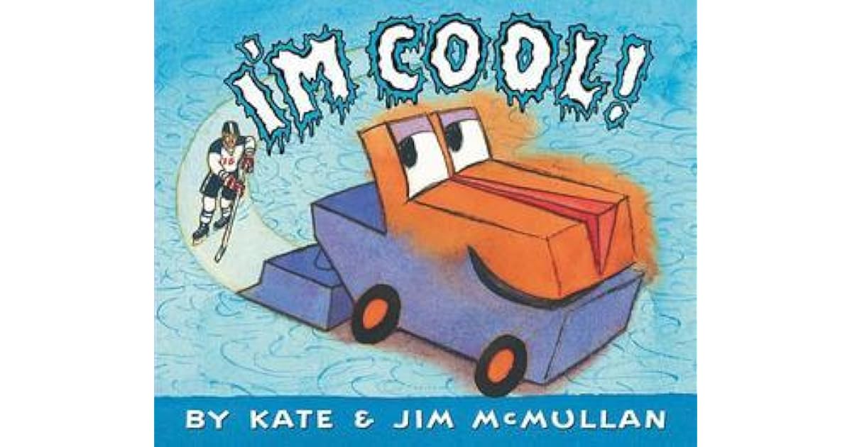 I'm Cool! by Kate McMullan