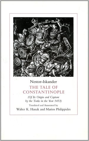 The Tale of Constantinople by Nestor-Iskander