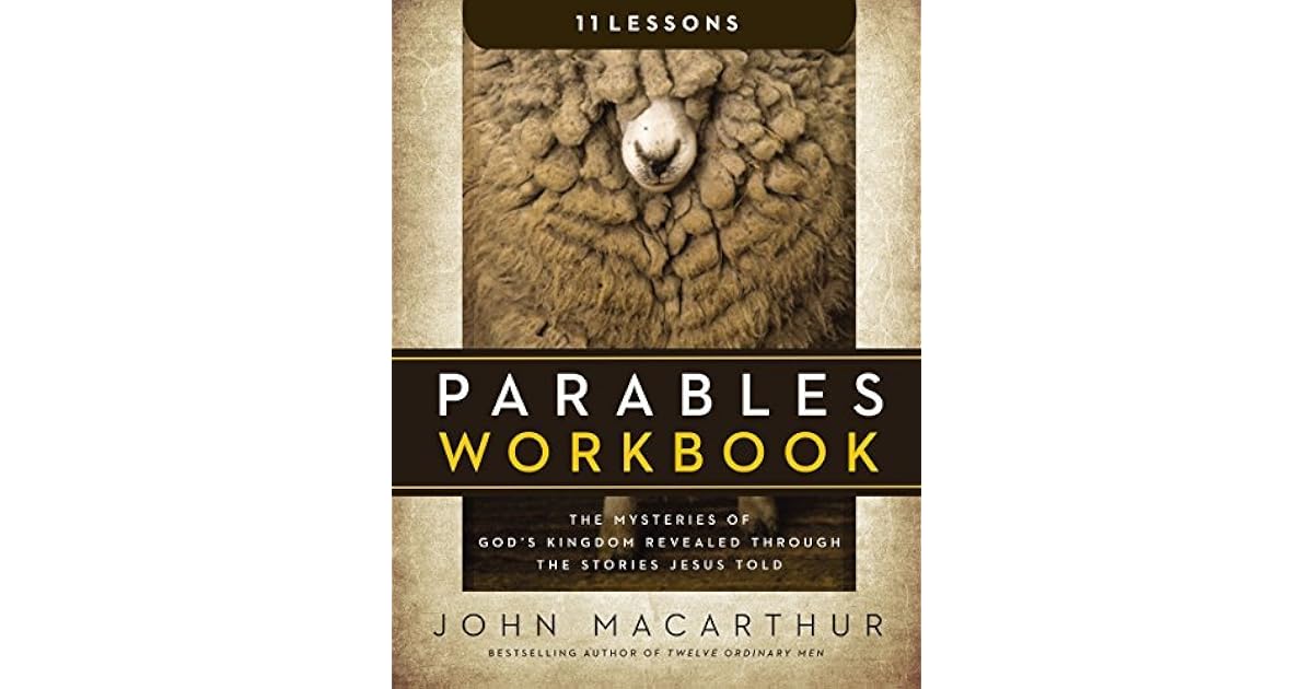 Parables Workbook: The Mysteries of God's Kingdom Revealed Through the ...