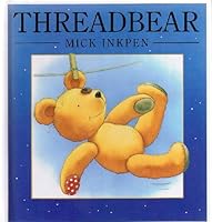 Threadbear by Mick Inkpen
