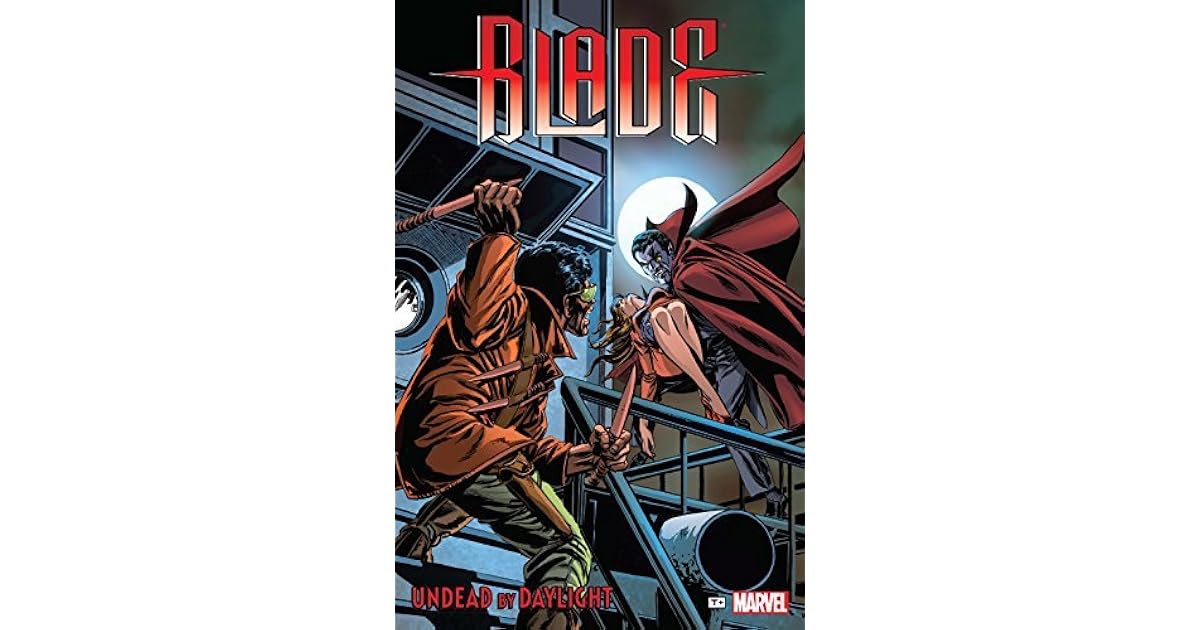 Blade: Undead By Daylight by Marv Wolfman