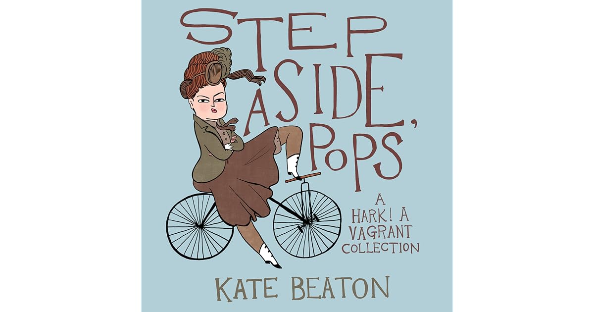 Step Aside, Pops (Hark! A Vagrant, #2) by Kate Beaton