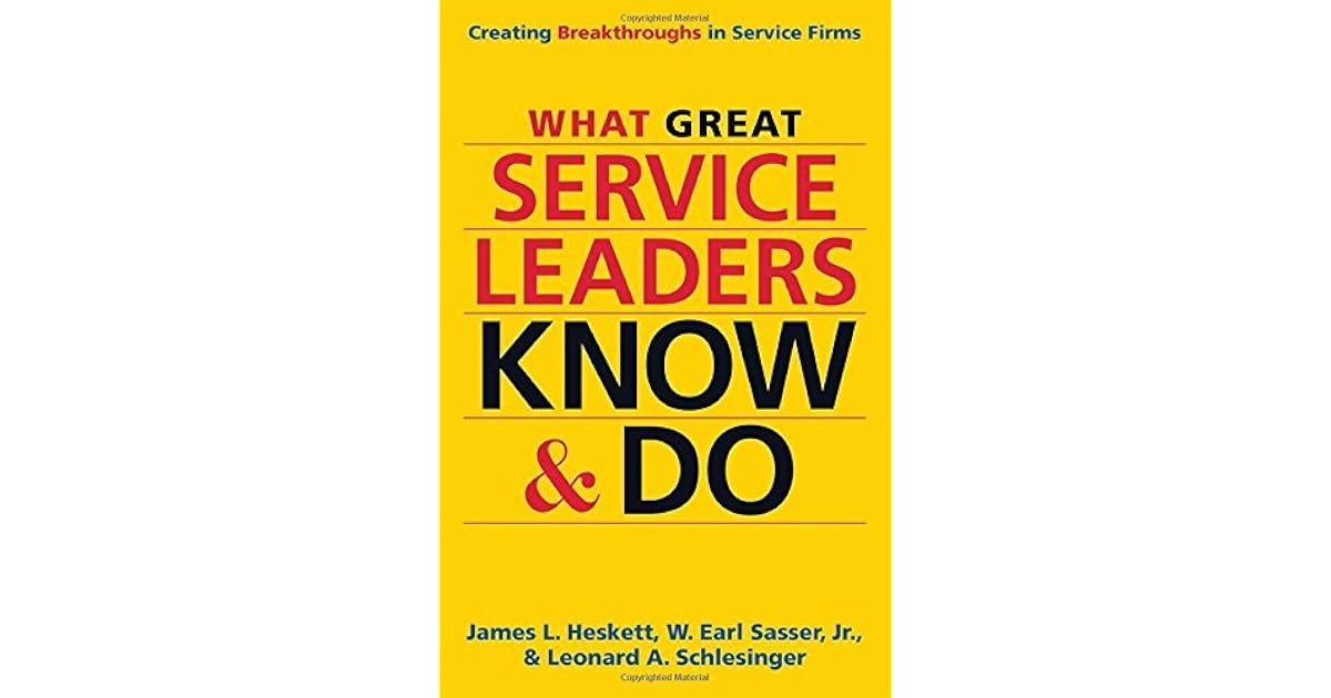 What Great Service Leaders Know and Do: Creating Breakthroughs in ...