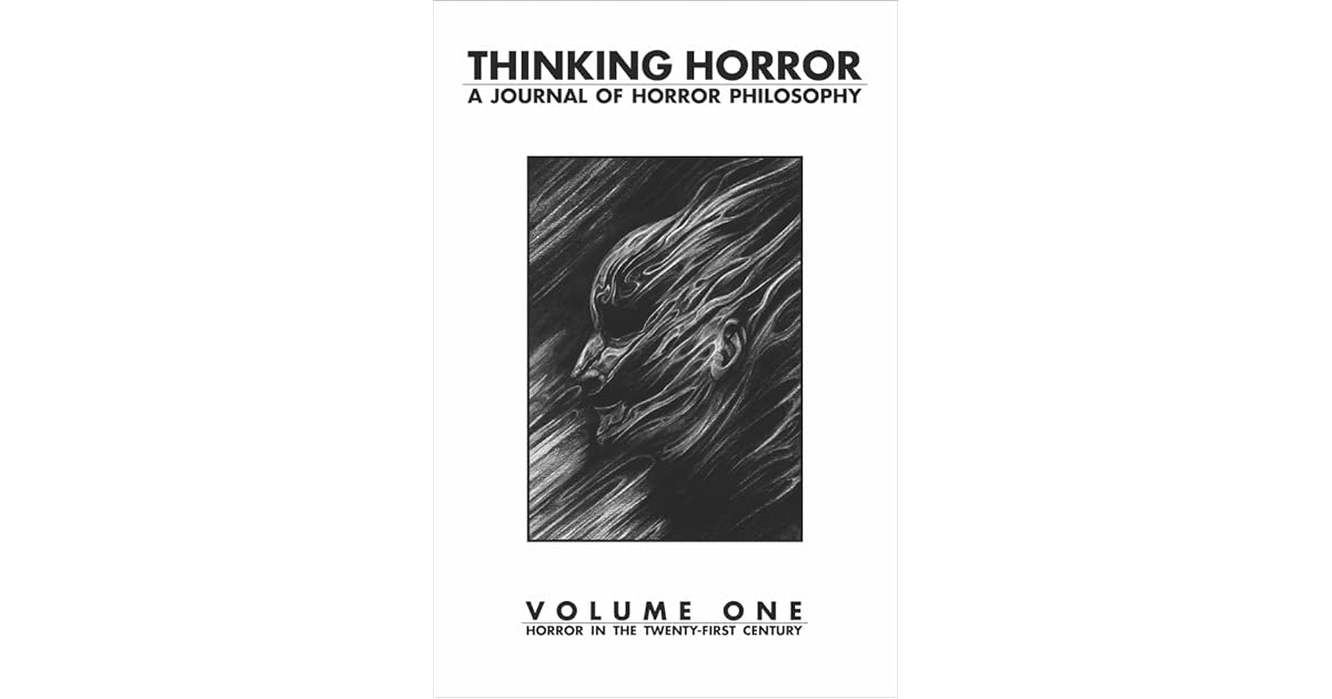 Thinking Horror Volume 1: A Journal of Horror Philosophy by S.J. Bagley
