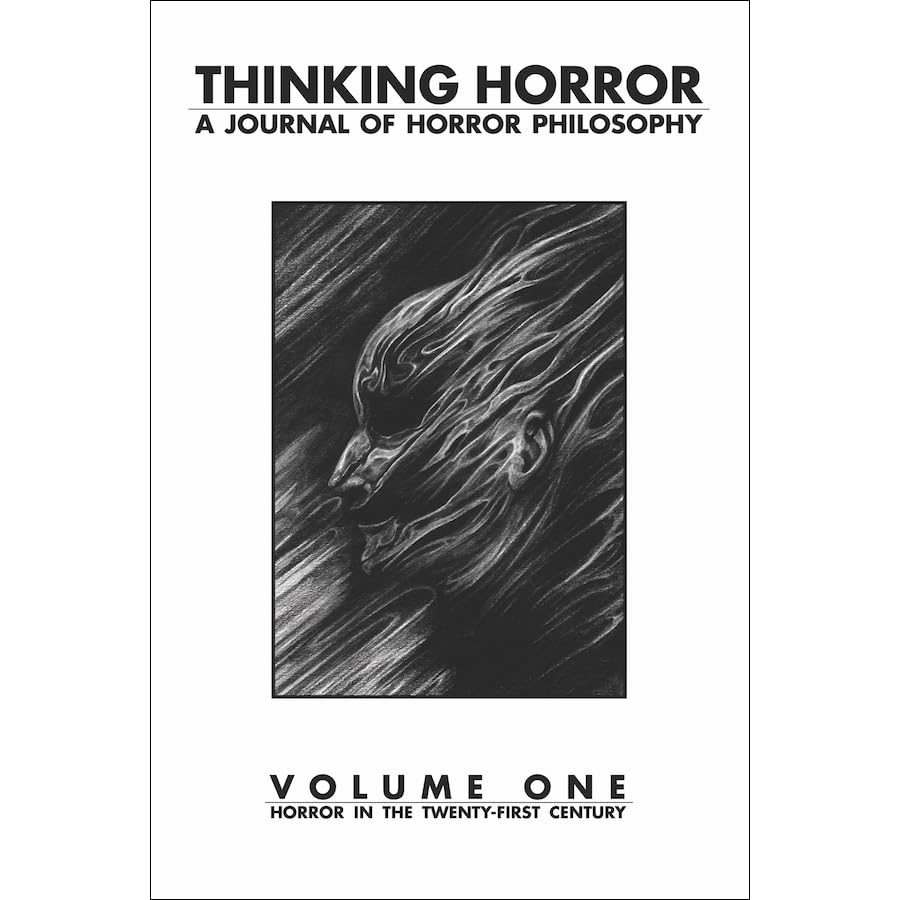 Thinking Horror Volume 1: A Journal of Horror Philosophy by S.J. Bagley ...