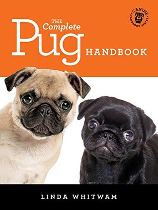 The Complete Pug Handbook: The Essential Guide For New & Prospective ...