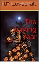 The Lurking Fear by H.P. Lovecraft — Reviews, Discussion, Bookclubs, Lists