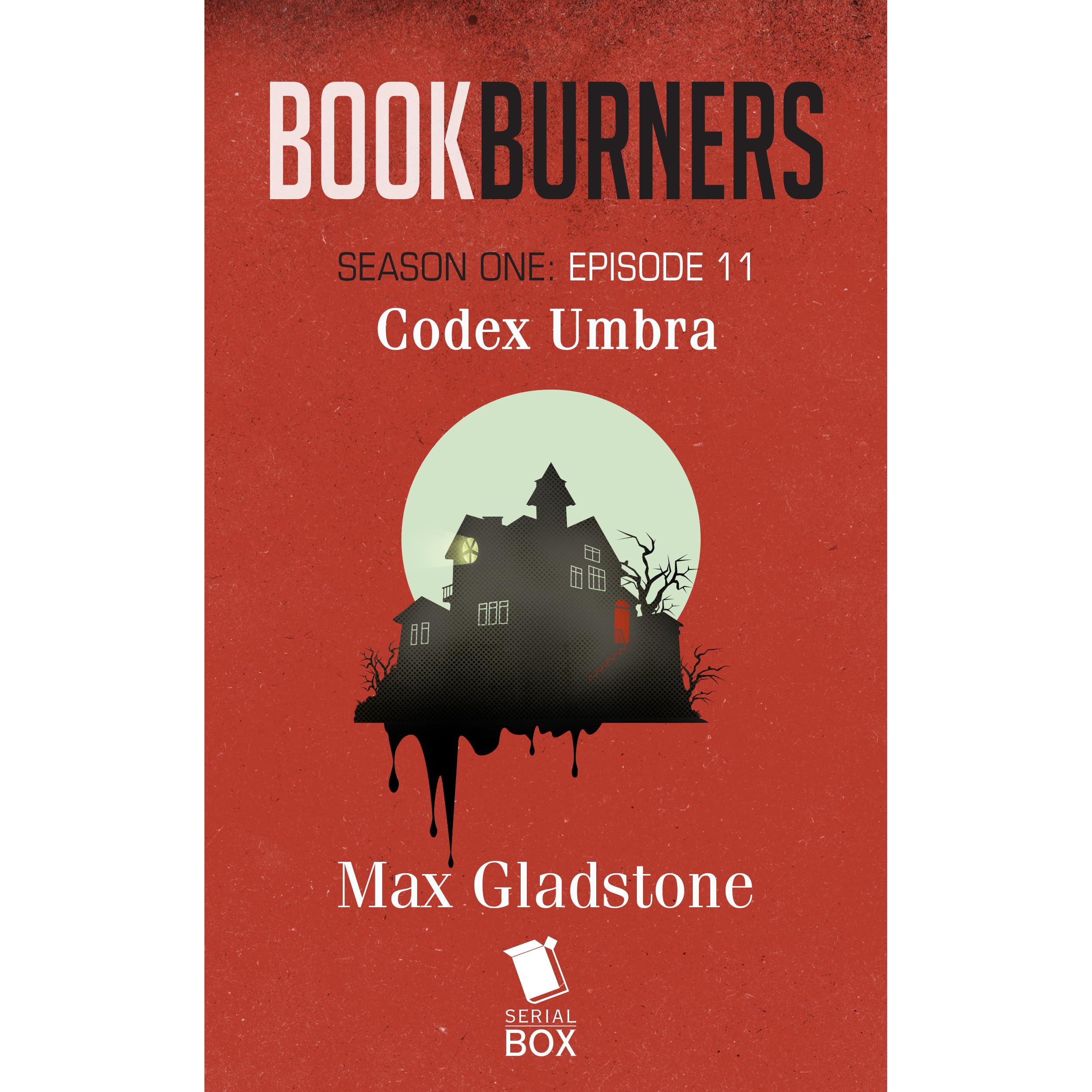 Codex Umbra (Bookburners #1.11) by Max Gladstone — Reviews, Discussion, Bookclubs, Lists