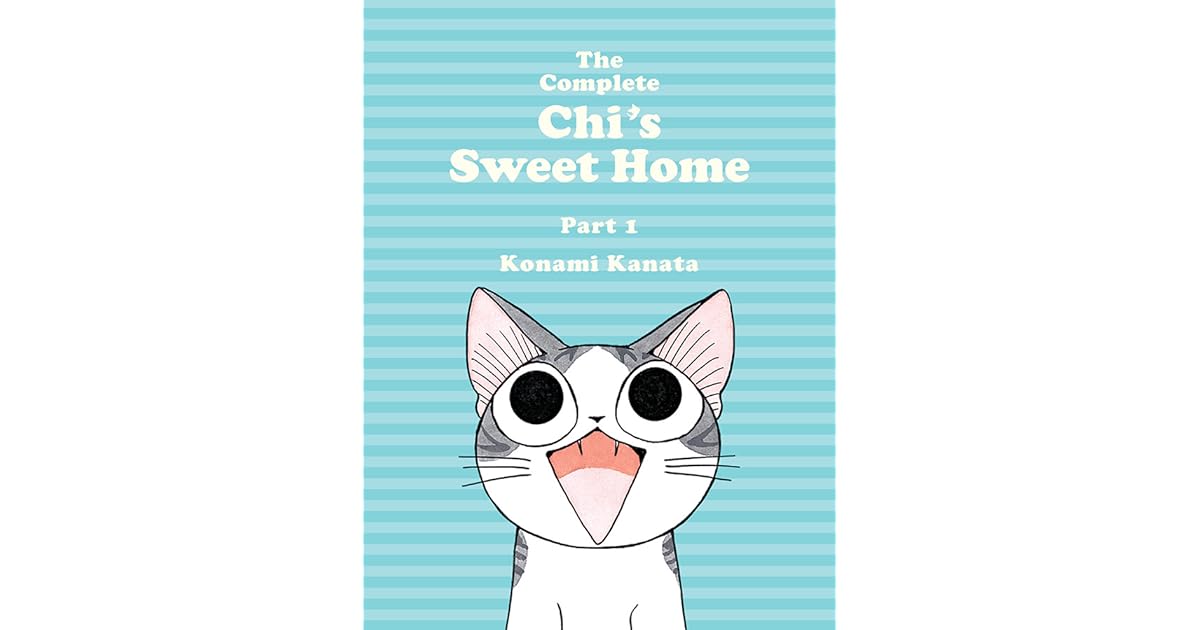 The Complete Chi's Sweet Home, Part 1 by Kanata Konami