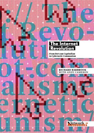 The Internet Revolution by Richard Barbrook