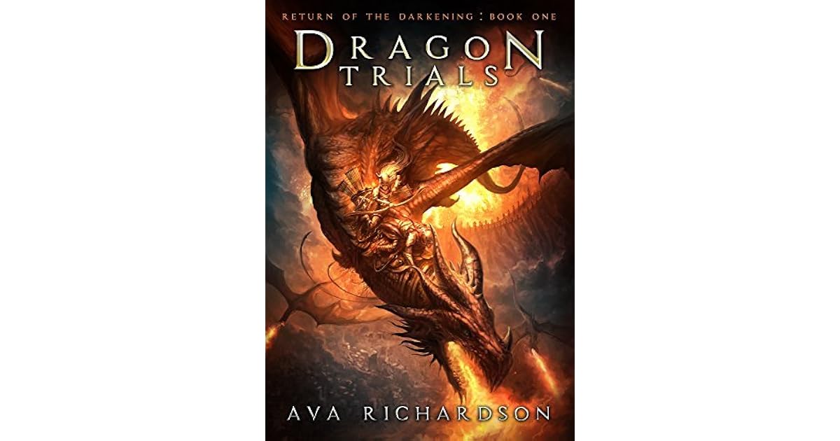 Dragon Trials (Return of the Darkening, #1) by Ava Richardson