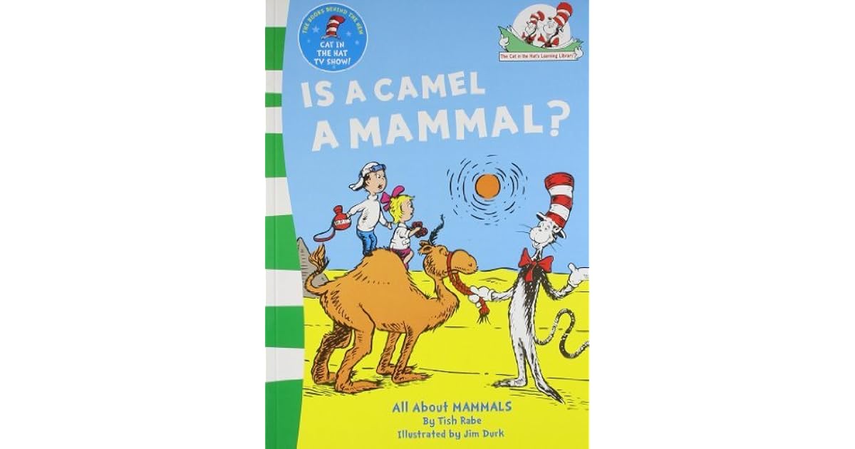 Is a Camel a Mammal? by Dr. Seuss