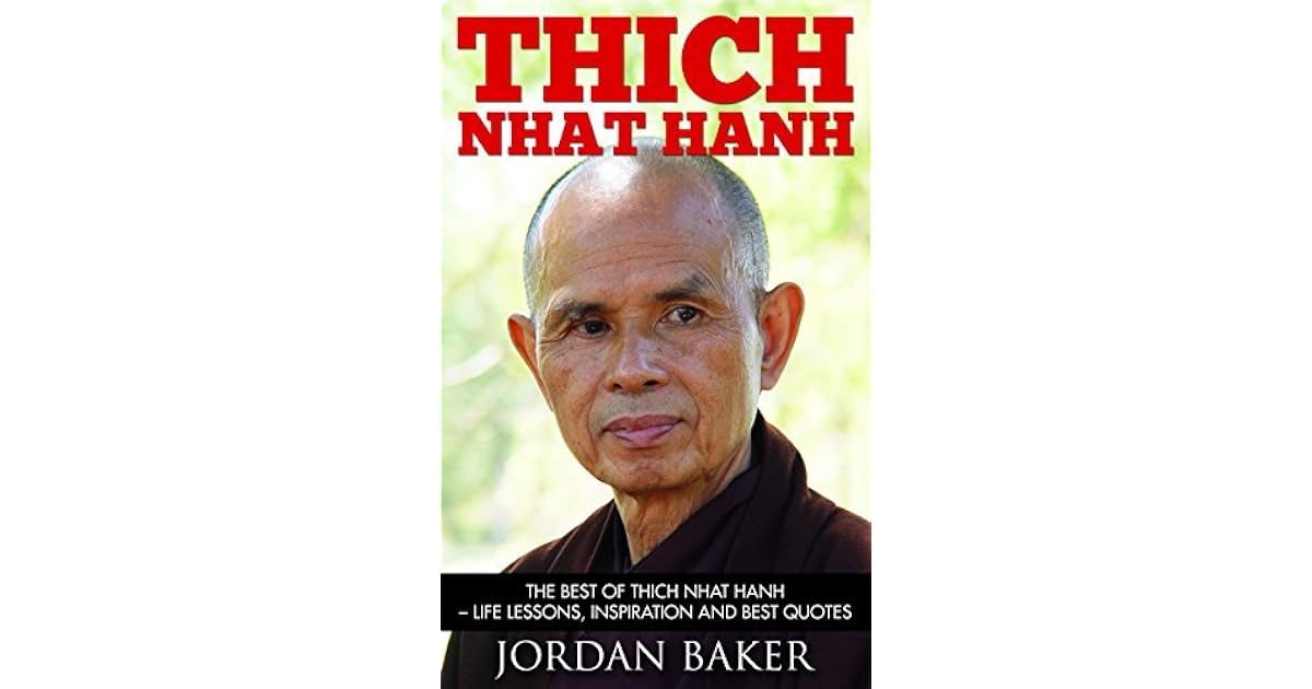 Thich Nhat Hanh: The Best Of Thich Nhat Hanh - Life Lessons ...