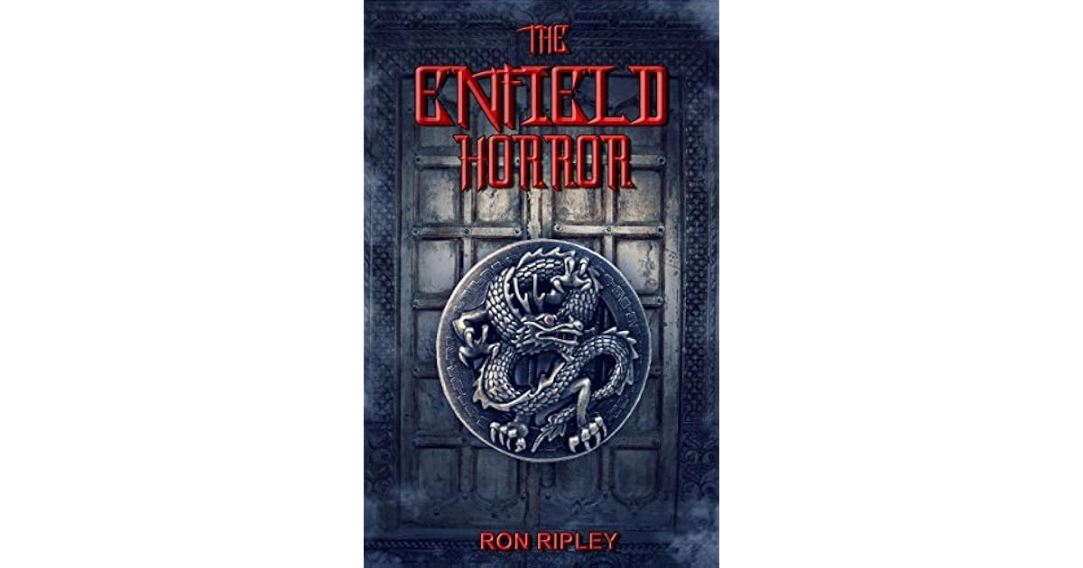 The Enfield Horror (The Enfield Horror #1) by Ron Ripley