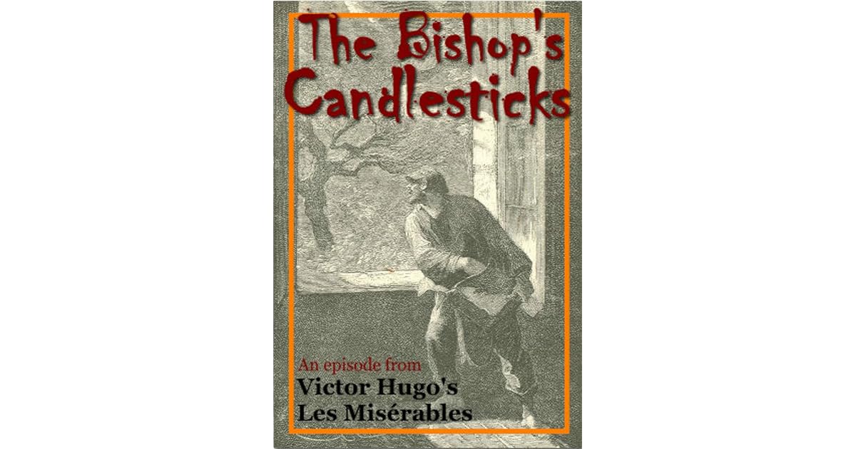 The Bishop's Candlesticks by Victor Hugo