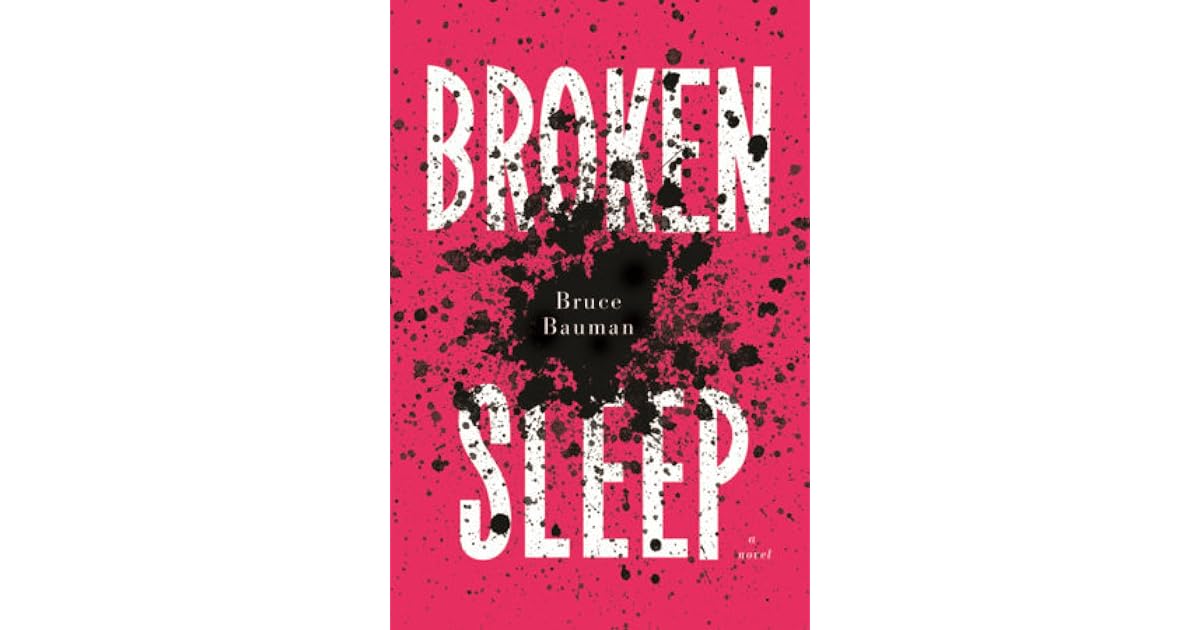 Broken Sleep by Bruce Bauman