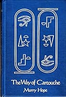 The Way of Cartouche: An Oracle of Ancient Egyptian Magic by Murry Hope