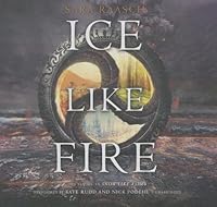 Ice Like Fire (Snow Like Ashes, #2) by Sara Raasch — Reviews ...