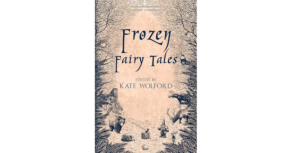 Frozen Fairy Tales by Kate Wolford