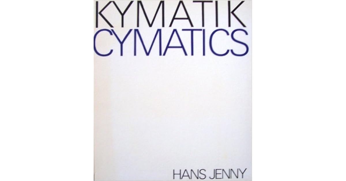 Kymatik / Cymatics: The Structure And Dynamics Of Waves And Vibrations ...
