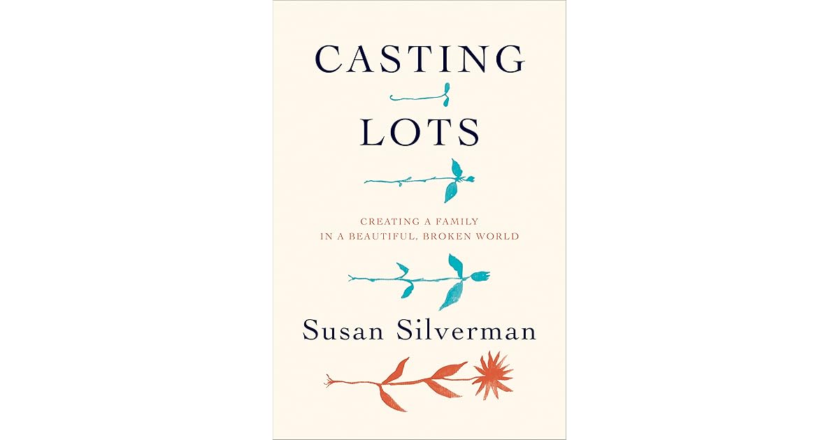 Casting Lots: Creating a Family in a Beautiful, Broken World by Susan ...