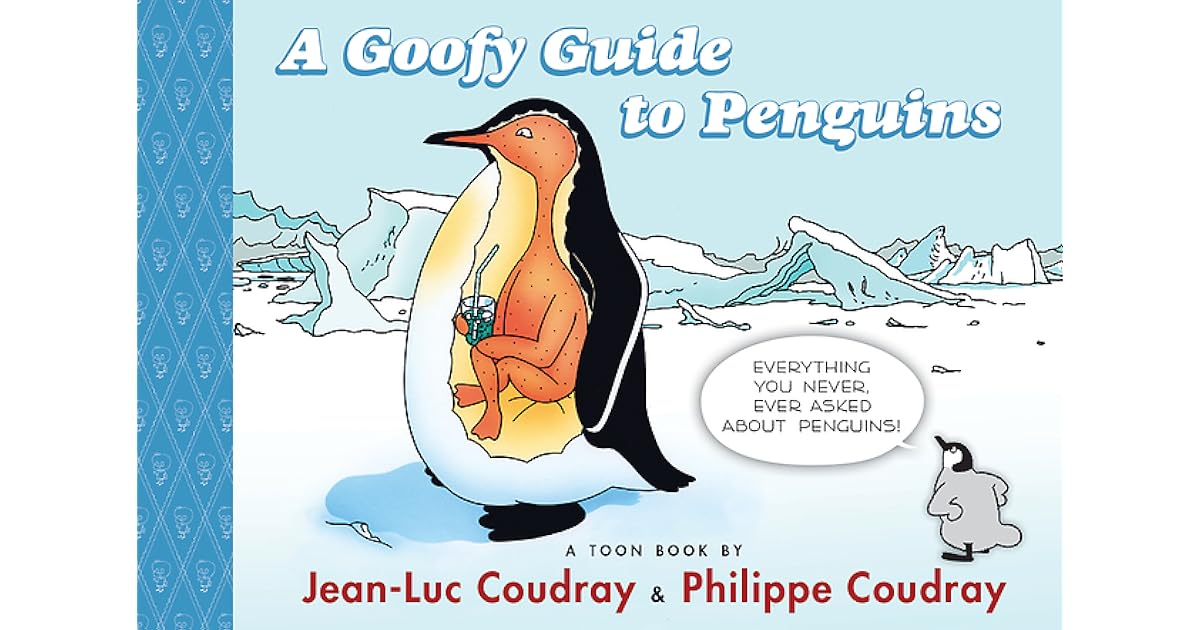 A Goofy Guide to Penguins: TOON Level 1 by Jean-Luc Coudray