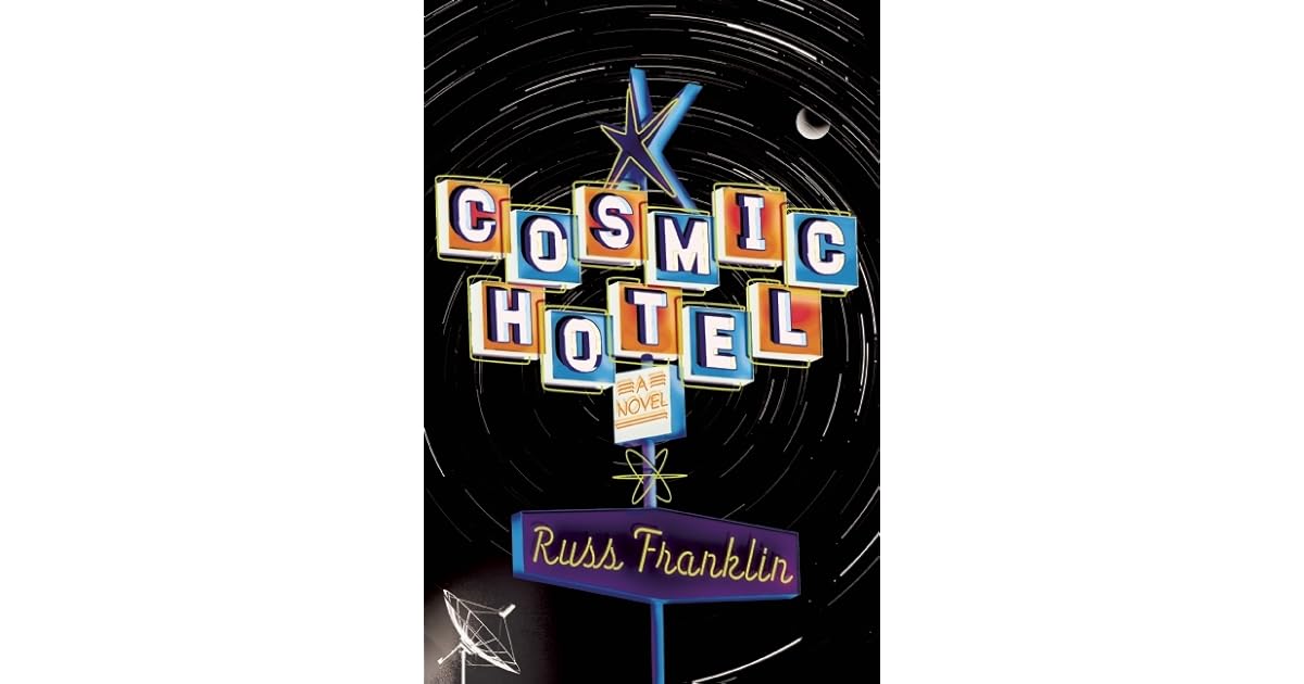 Cosmic Hotel by Russ Franklin