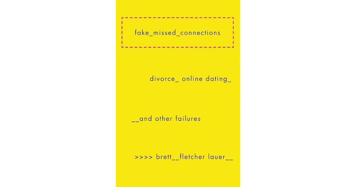 Fake Missed Connections by Brett Fletcher Lauer