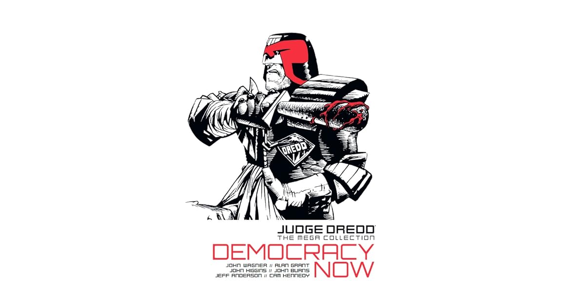 Judge Dredd: Democracy Now by John Wagner