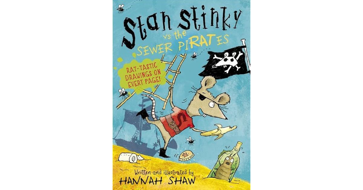 Stan Stinky vs the Sewer Pirates (Stan Stinky 2) by Hannah Shaw