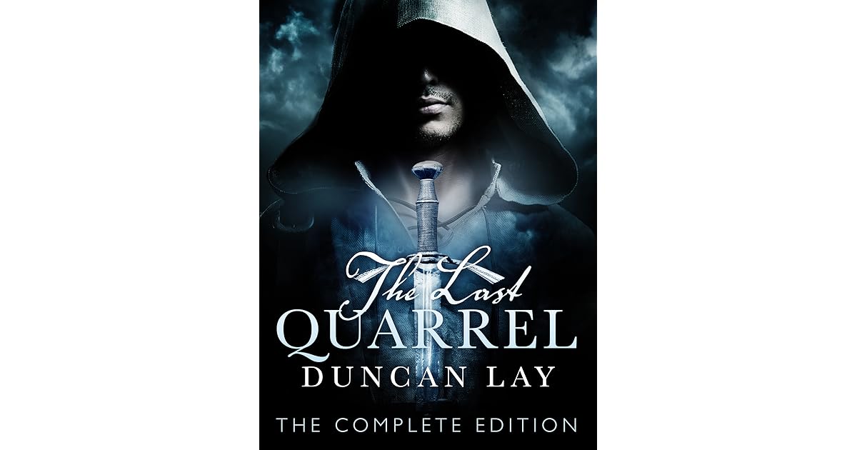 The Last Quarrel: The Complete Edition by Duncan Lay