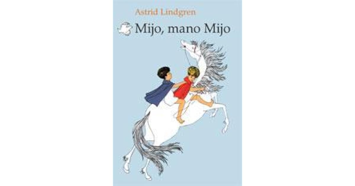 Mijo, mano Mijo by Astrid Lindgren