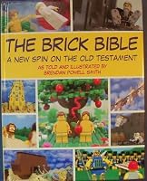 The Brick Bible: A New Spin on the Old Testament by Brendan Powell Smith