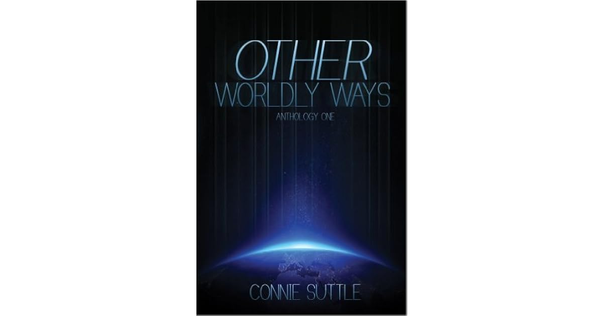 Other Worldly Ways by Connie Suttle