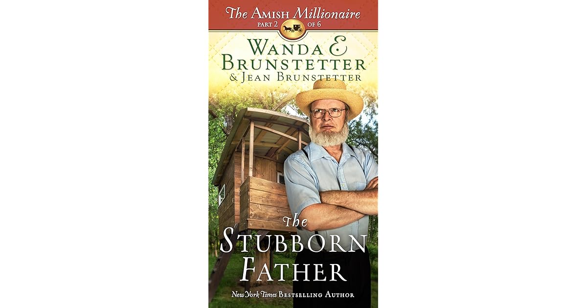 The Stubborn Father by Wanda E. Brunstetter