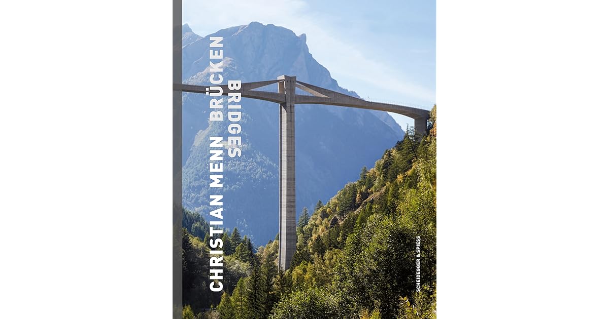 Christian Menn - Bridges by Christian Menn