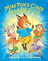 Miss Fox's Class Shapes Up by Eileen Spinelli