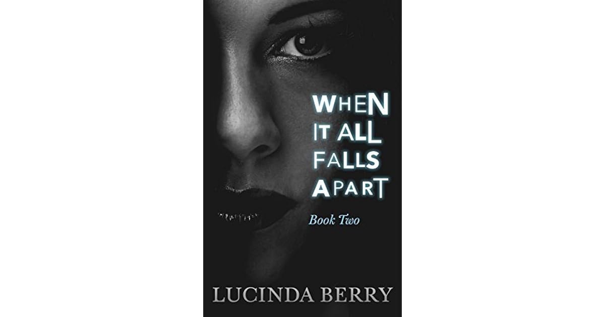 When It All Falls Apart, Book Two by Lucinda Berry