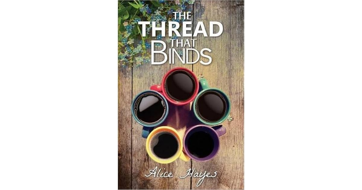 The Thread That Binds by Alice Hayes