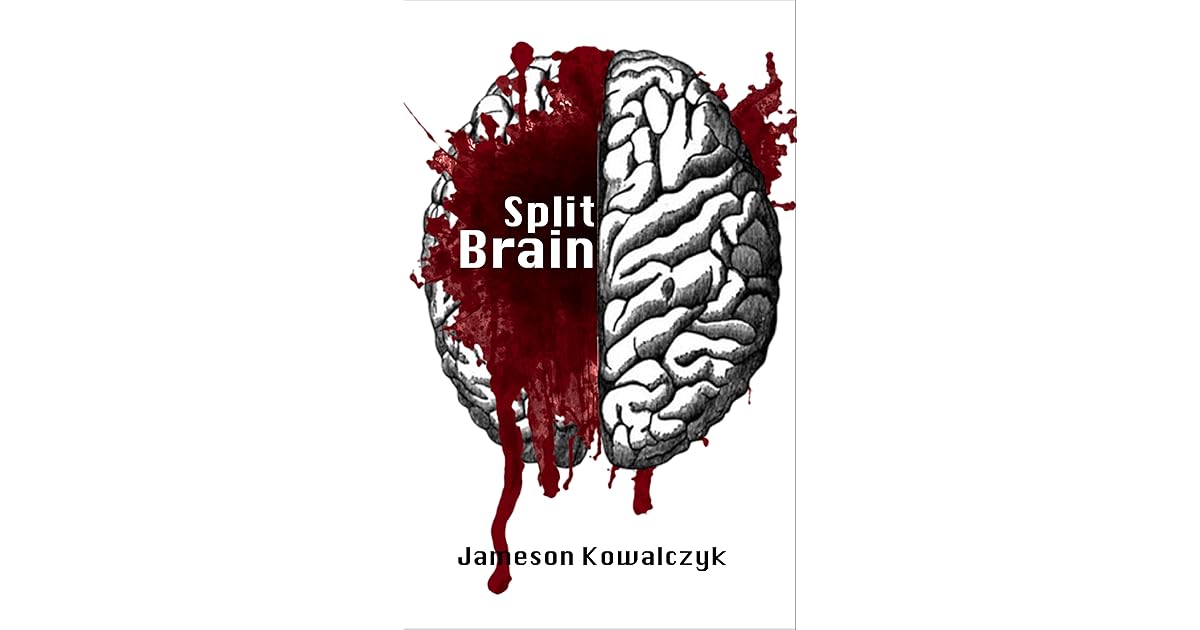 Split Brain by Jameson Kowalczyk