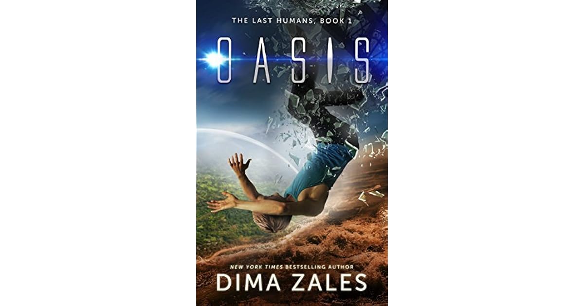 Oasis (The Last Humans, #1) by Dima Zales