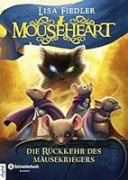 Return of the Forgotten (Mouseheart #3) by Lisa Fiedler