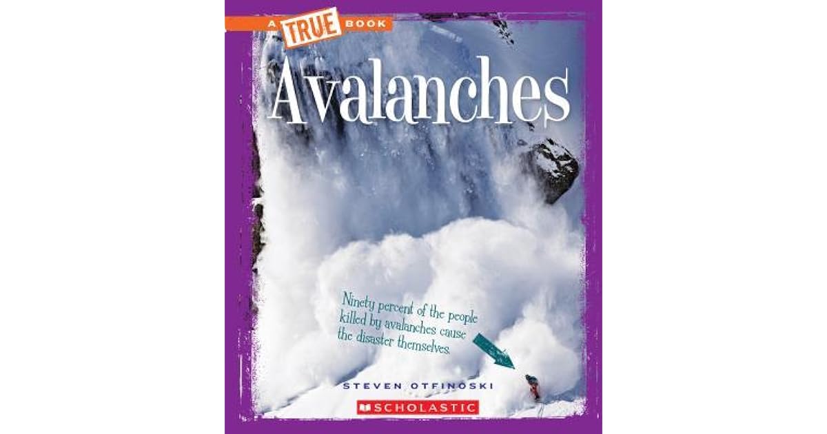 Avalanches (A True Book: Extreme Earth) by Steven Otfinoski