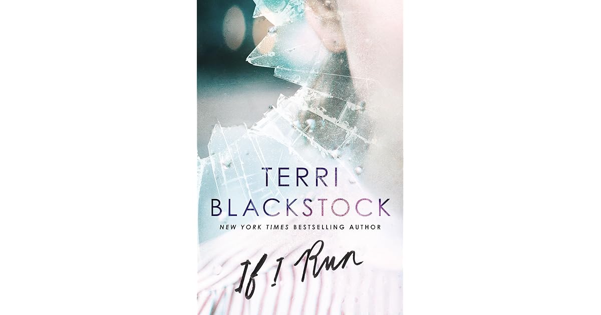 If I Run by Terri Blackstock