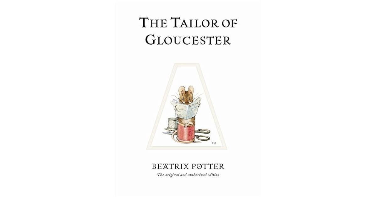 The Tailor of Gloucester by Beatrix Potter