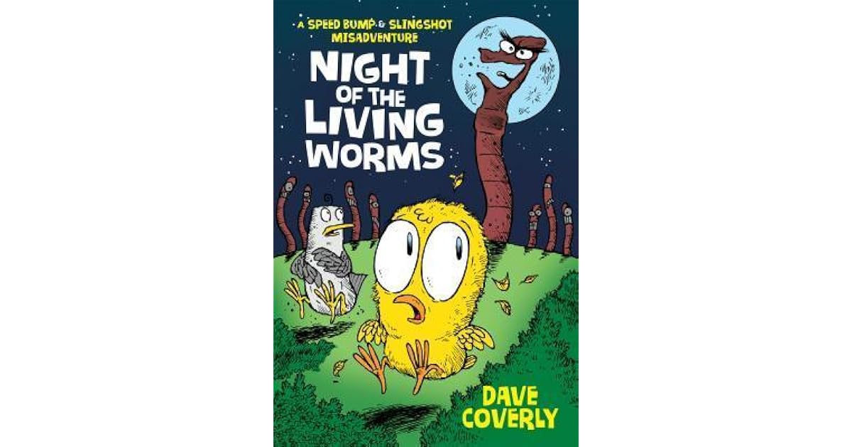 Night of the Living Worms: A Speed Bump & Slingshot Misadventure by ...
