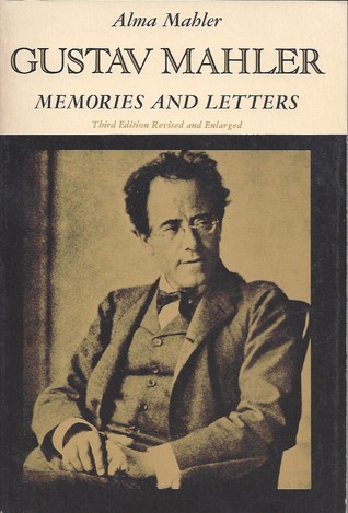 Gustav Mahler: Memories and Letters by Alma Mahler-Werfel