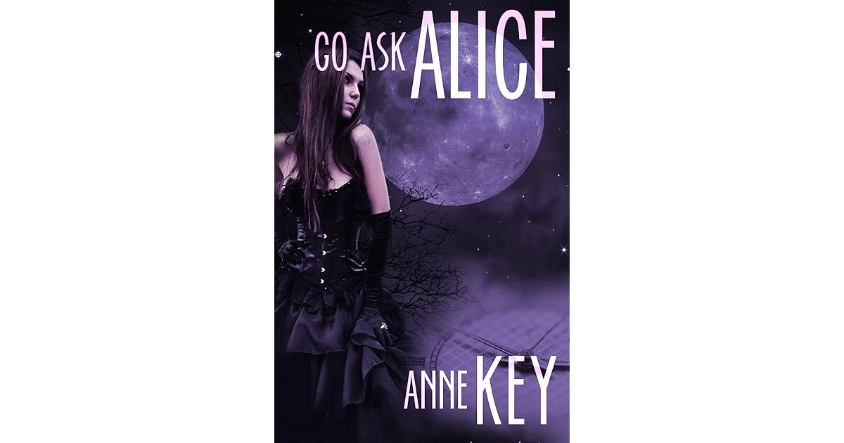Go Ask Alice by Anne Key