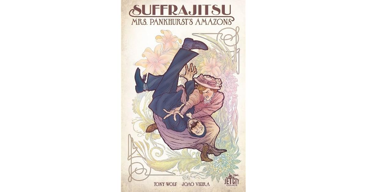 Suffrajitsu: The Collected Edition by Tony Wolf