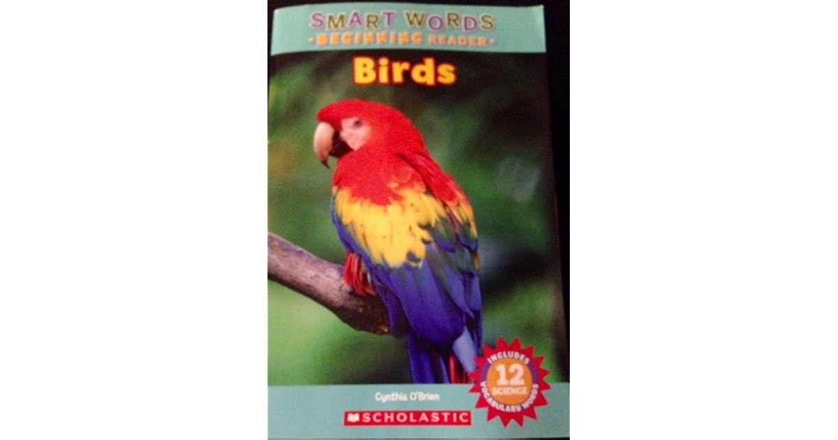 Birds Smart Words-Beginning Reader by Cynthia O'Brien